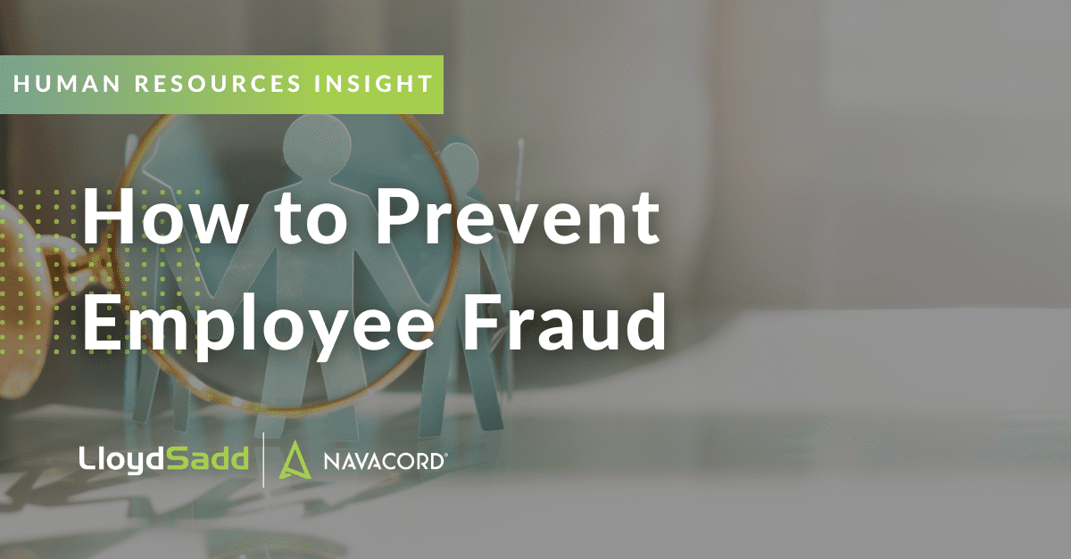 How to Prevent Employee Fraud | Navacord ( Formerly Lloyd Sadd)