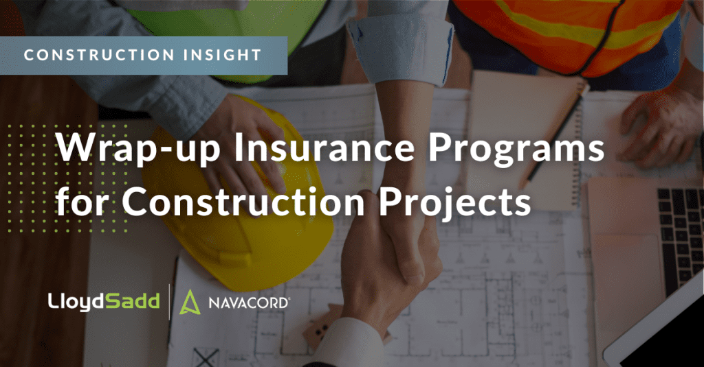 Wrap-up Insurance Programs for Construction Projects | Lloyd Sadd